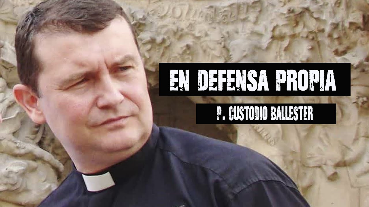 EN DEFENSA PROPIA: PADRE CUSTODIO BALLESTER. BCN/19/9/2024 - YouTube
