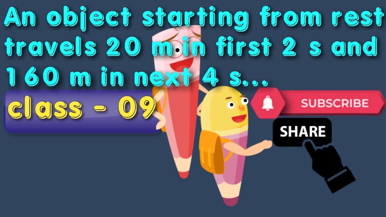An object starting from rest travels 20 m in first 2 s and 160 m in ...