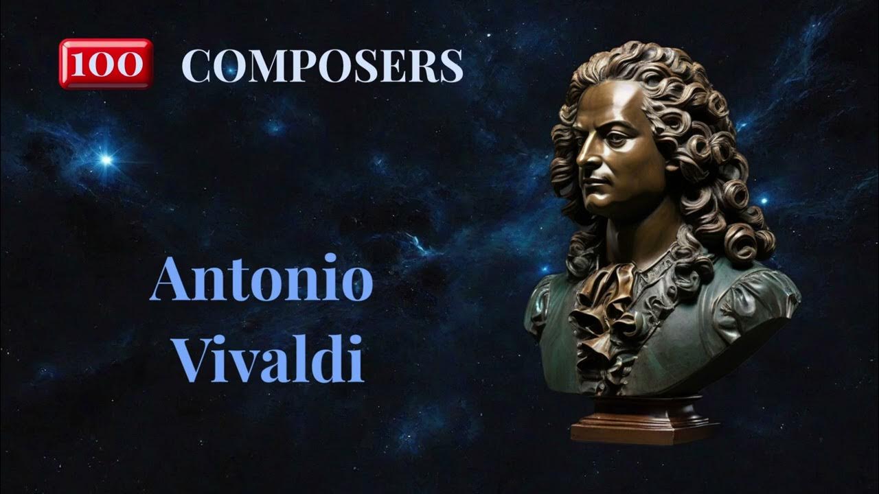 100 COMPOSERS - Antonio Vivaldi - YouTube