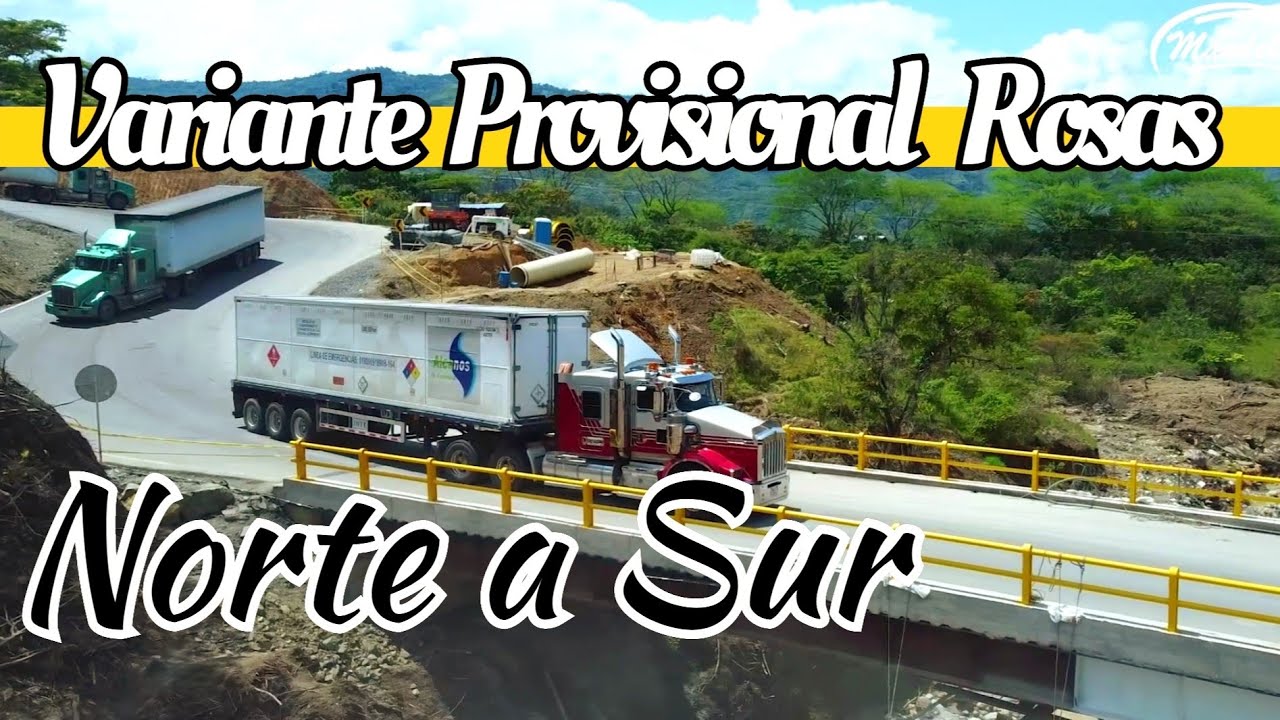 Paso Norte a Sur, Vía provisional Popayán Pasto en Rosas Cauca. Marzo ...