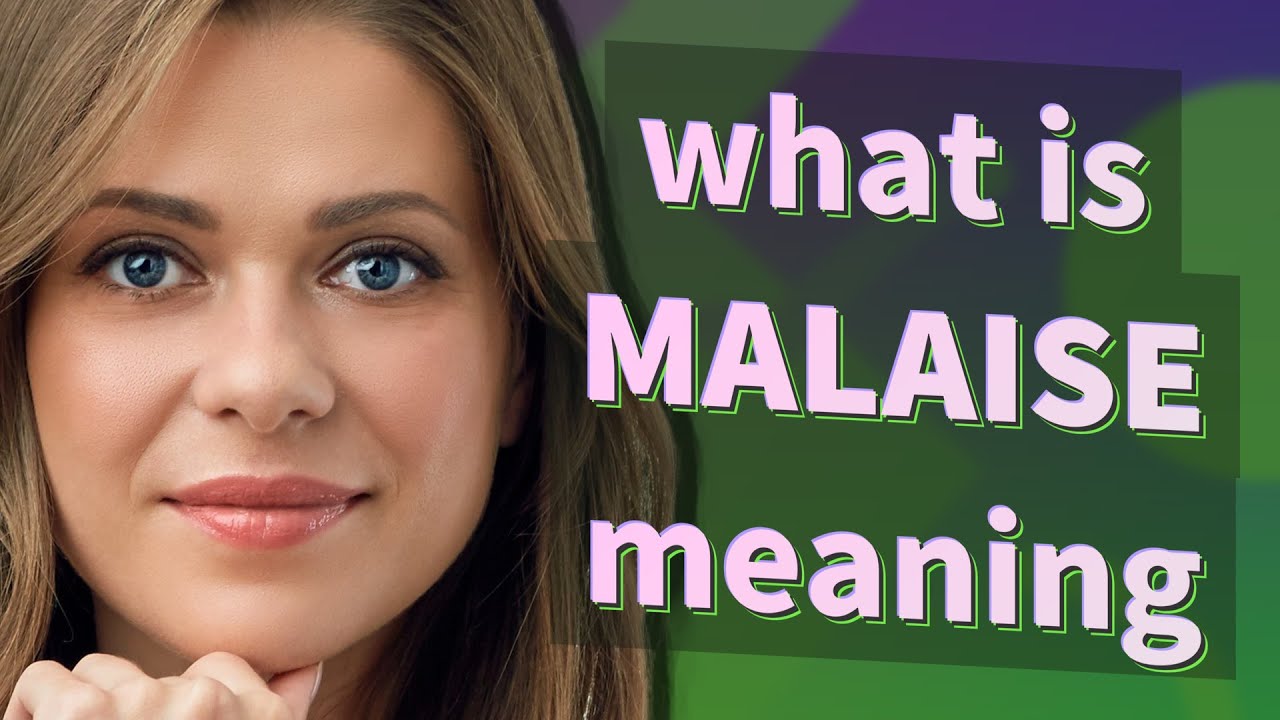 Malaise | meaning of Malaise - YouTube
