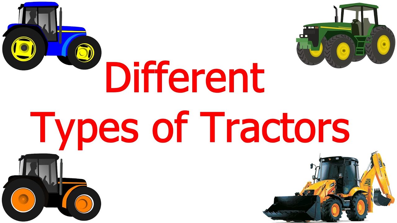 Different Types of Tractors - YouTube