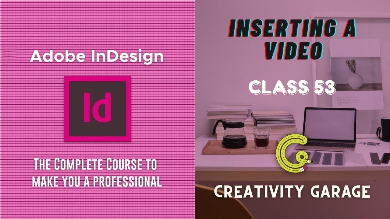 Adobe InDesign Course - Class 53 (Inserting a Video) - YouTube
