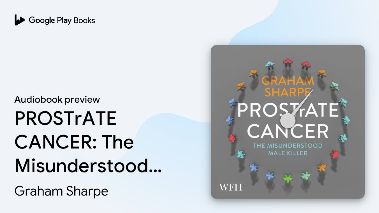 PROSTrATE CANCER: The Misunderstood Male… by Graham Sharpe · Audiobook ...