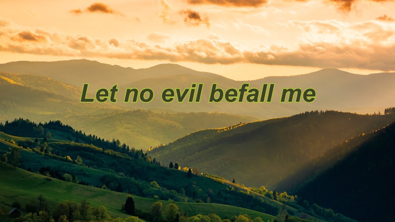 Let No Evil Befall Me. Powerful Prayer & Bible Inspiration - YouTube