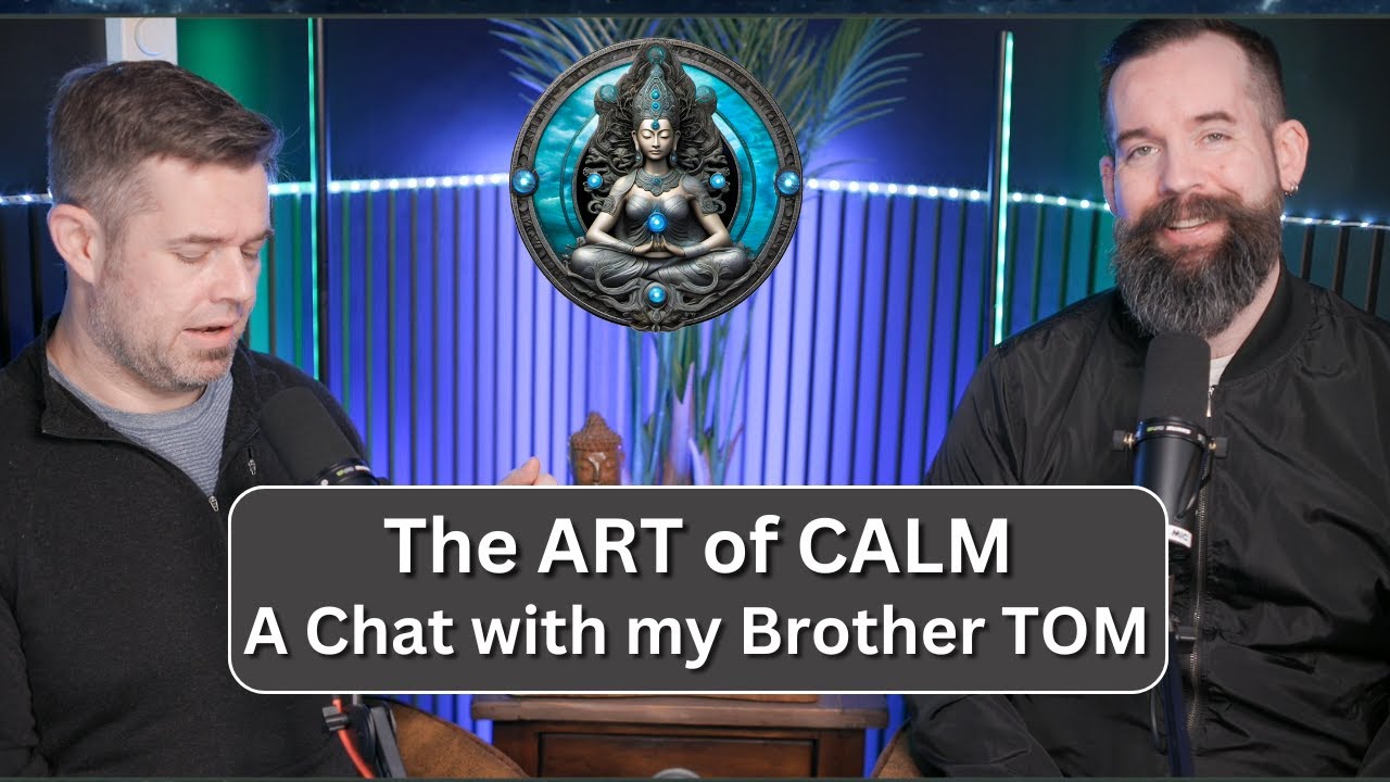 The Art of Calm ~ Chatting with my Brother Tom 💖💖💖 - YouTube