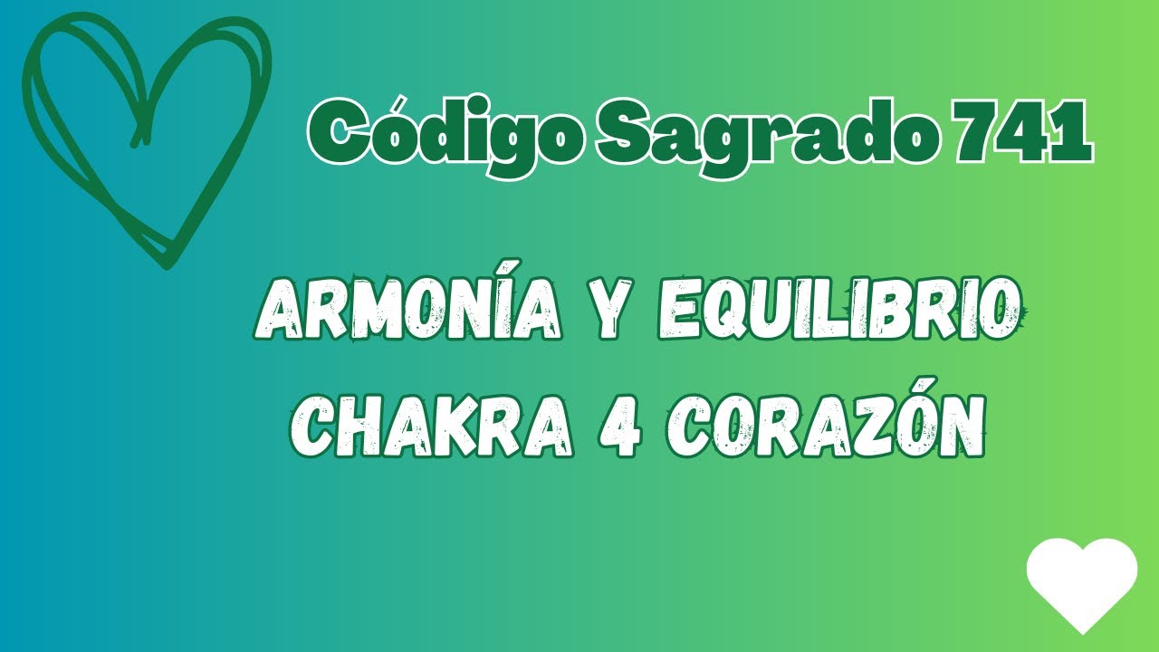 Chakra Corazón 💖Código Sagrado 741💚Alineación del Chakra corazón🙏 # ...