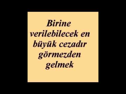 Birine verilebilecek en büyük cezadır görmezden gelmek