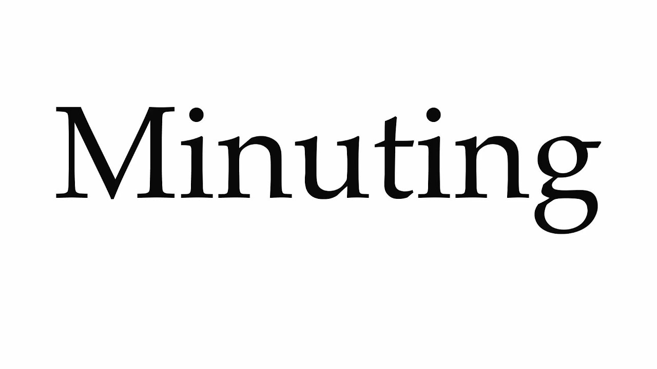 How to Pronounce Minuting - YouTube