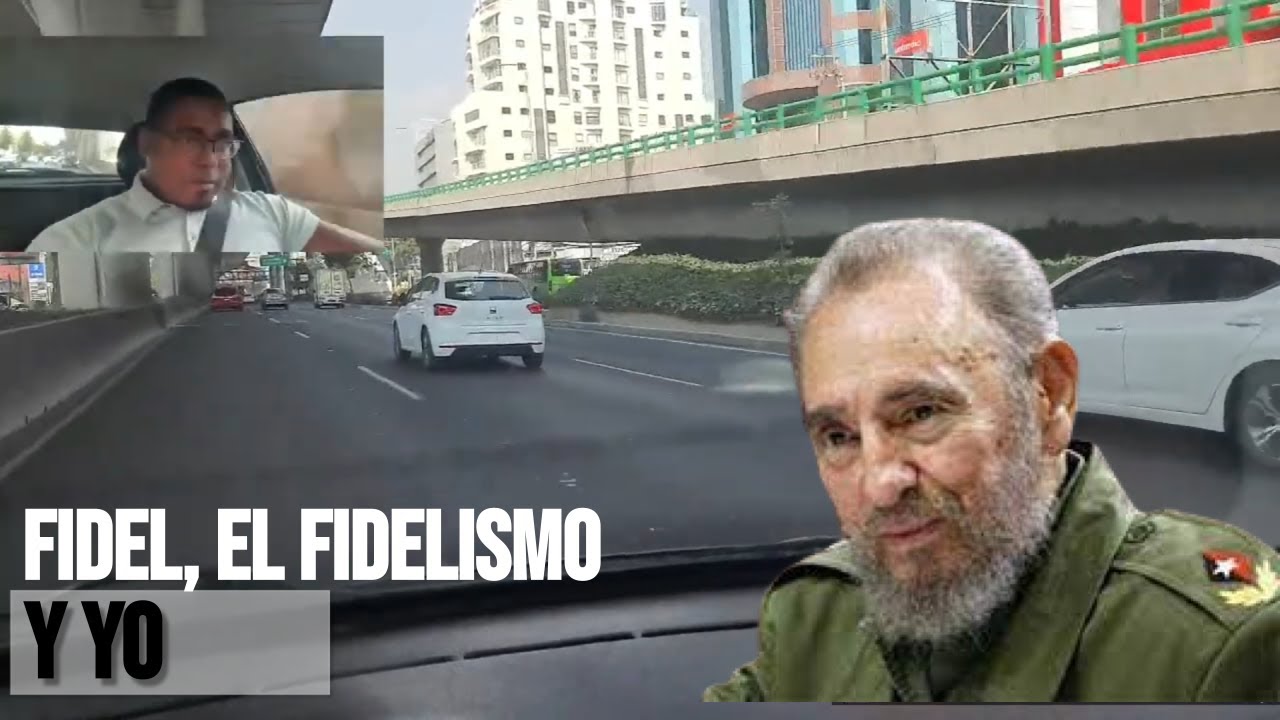 Fidel, el fidelismo y yo - YouTube