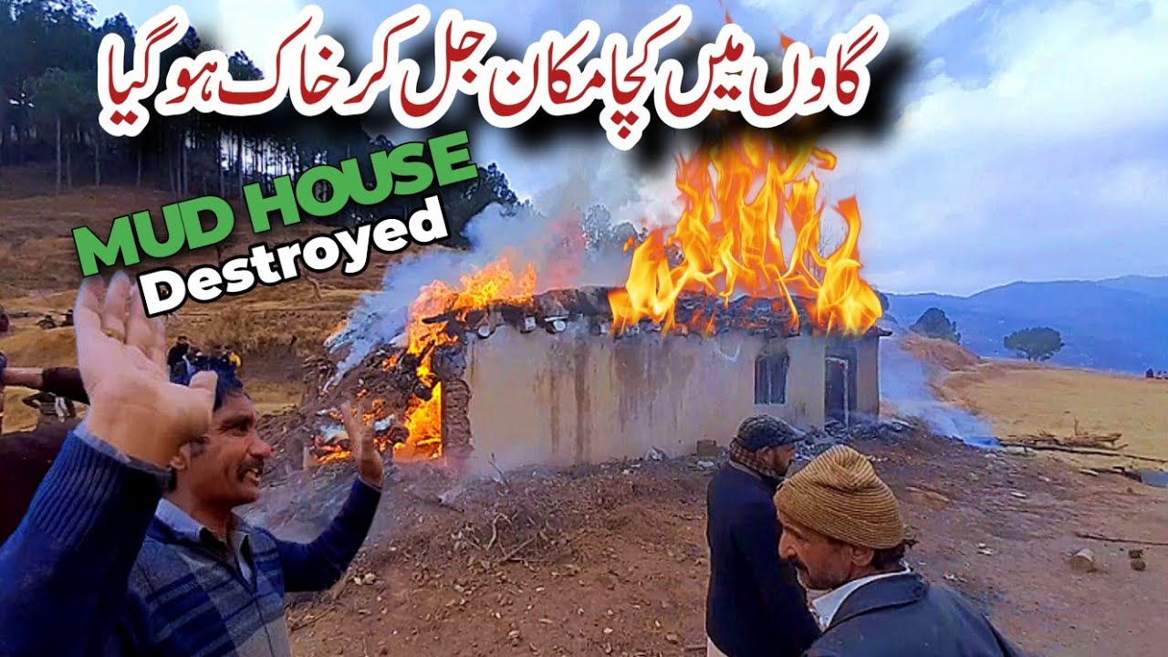Mud House Completely Destroyed By Fire | Fire In Village - YouTube