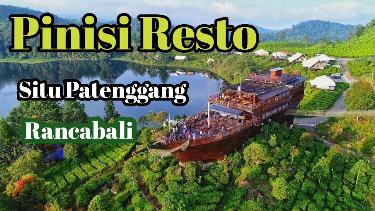 Pinisi Resto di wisata Glamping Lakeside - Situ Patengan - Rancabali ...