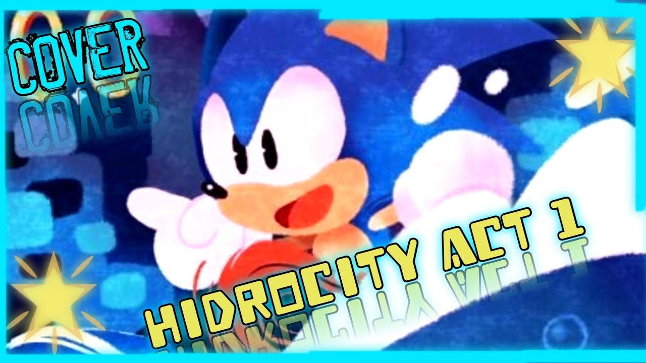 Sonic 3 - Hidrocity Zone ACT 1 COVER - YouTube