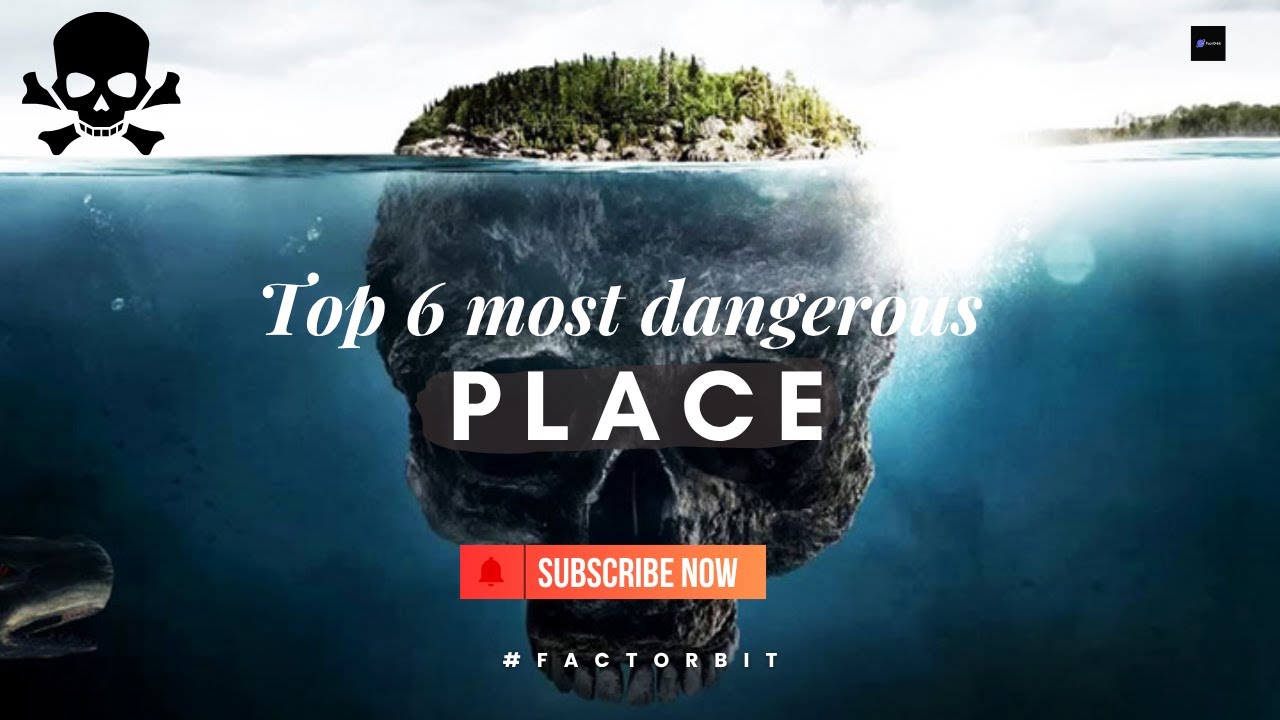 Top 6 Most Dangerous Places on Earth – You’re Not Allowed to Visit! # ...