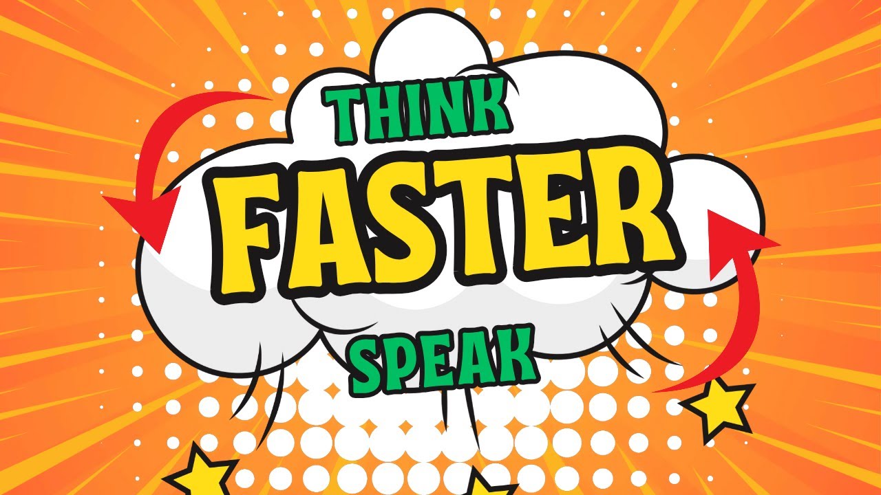 How to Think Fast and Speak Fast | Boost Your Speaking Speed and Mental ...