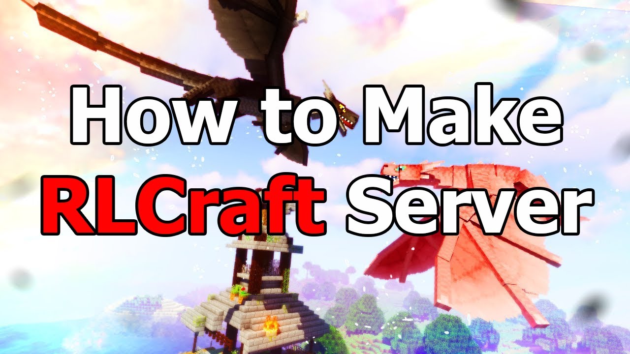 How To Make A RLCraft Server Guide (RL Craft) One Click Install - YouTube