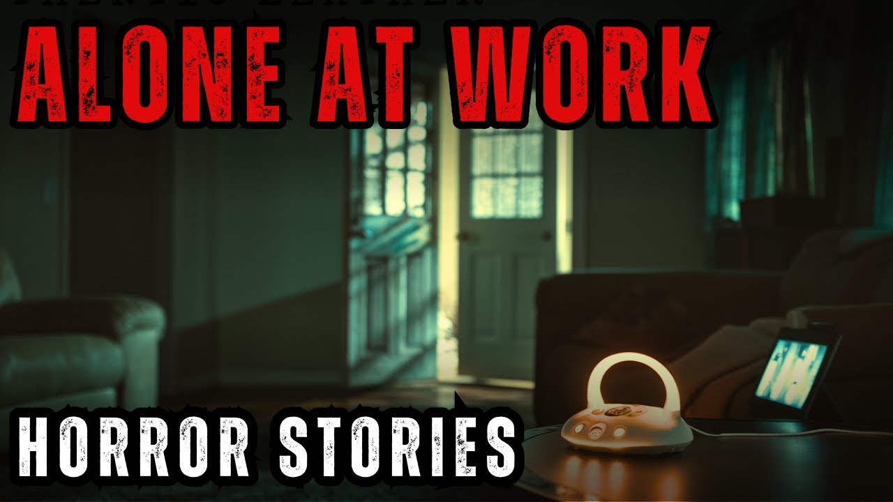 4 Disturbing True Alone at Work Horror Stories - YouTube