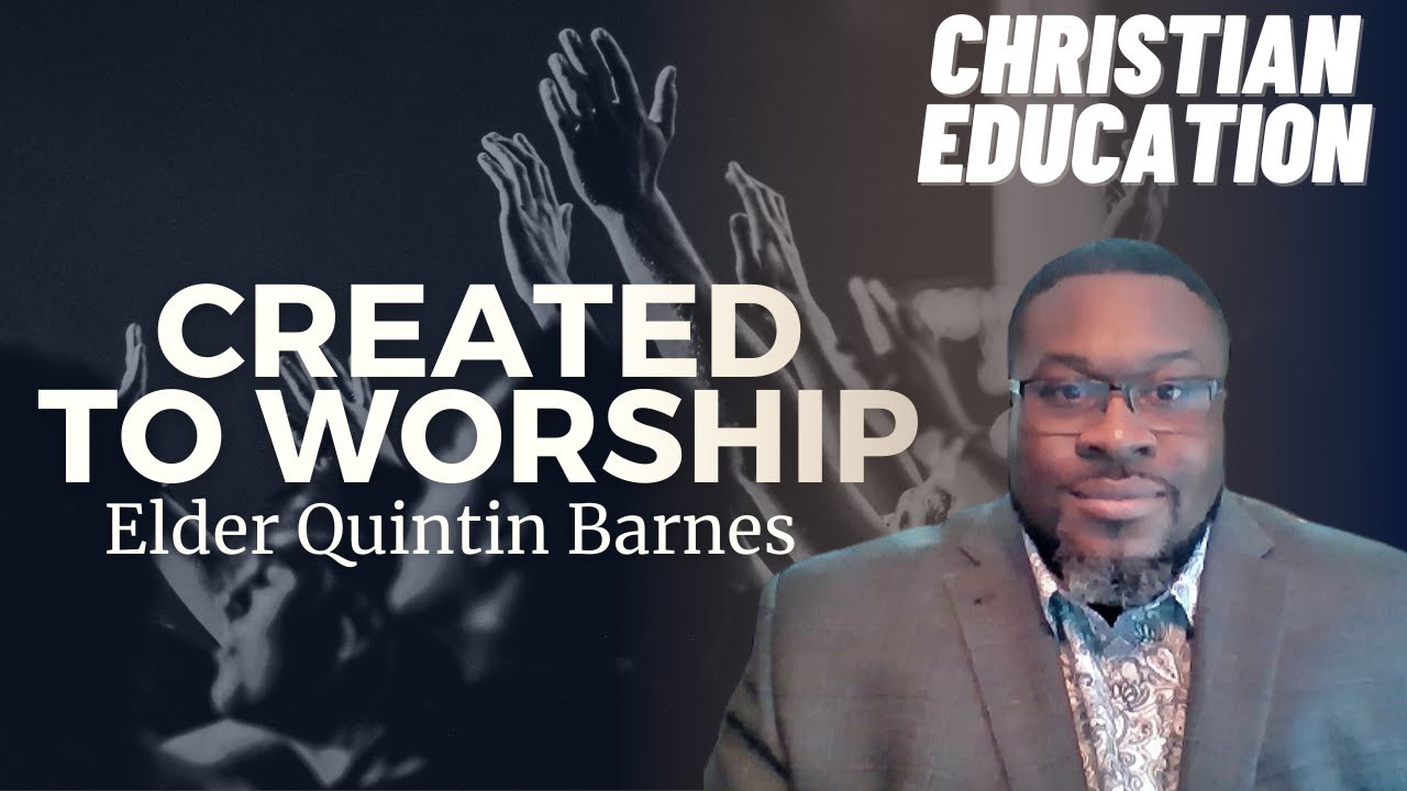 Created To Worship | 11/28/21 | Elder Quintin Barnes - YouTube
