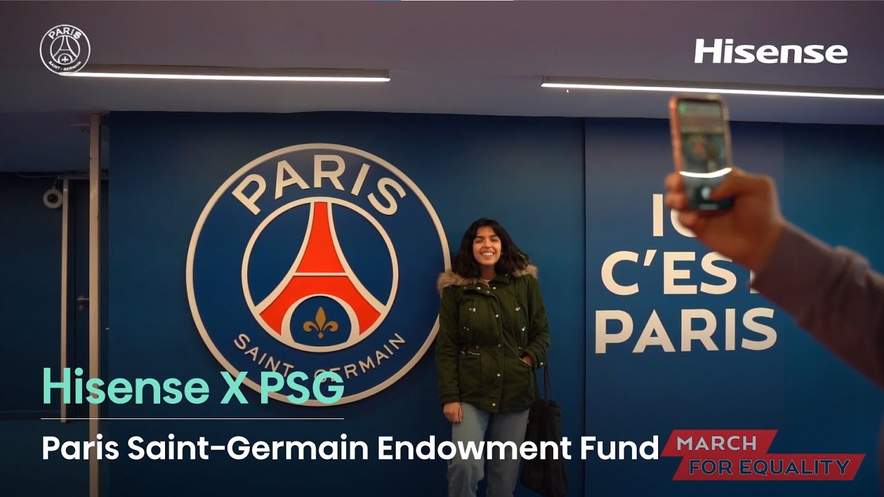 Hisense X PSG | Paris Saint-Germain Endowment Fund - YouTube