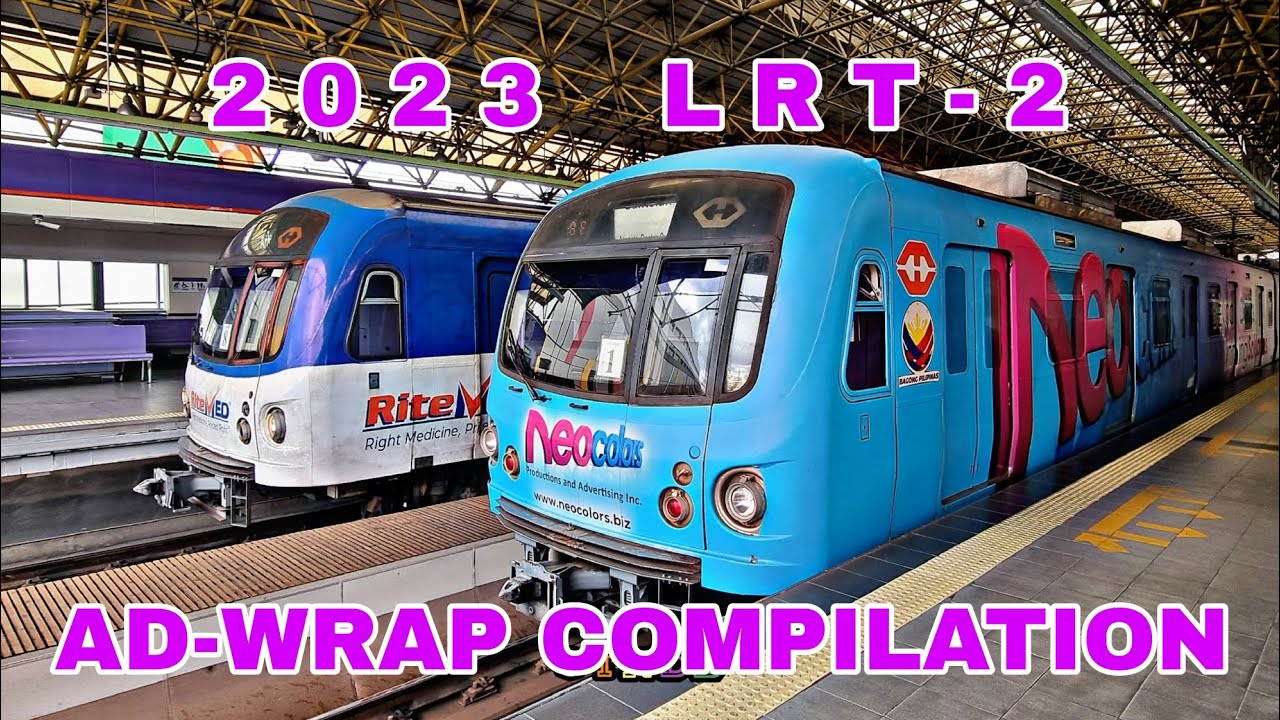 2023 LRT-2 AD-WRAP COMPILATION #LRTA #LRT2 #TNDB #FYP #TRAINdingVideo # ...