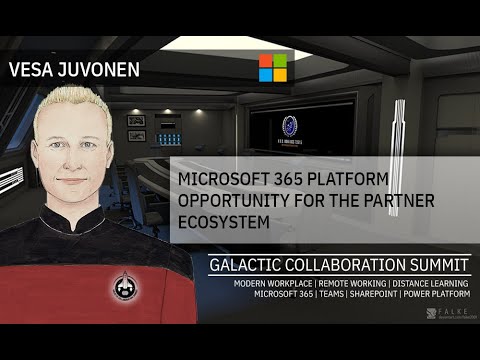 GalacticSummit Vesa Juvonen - Microsoft 365 platform opportunity for the partner ecosystem - YouTube