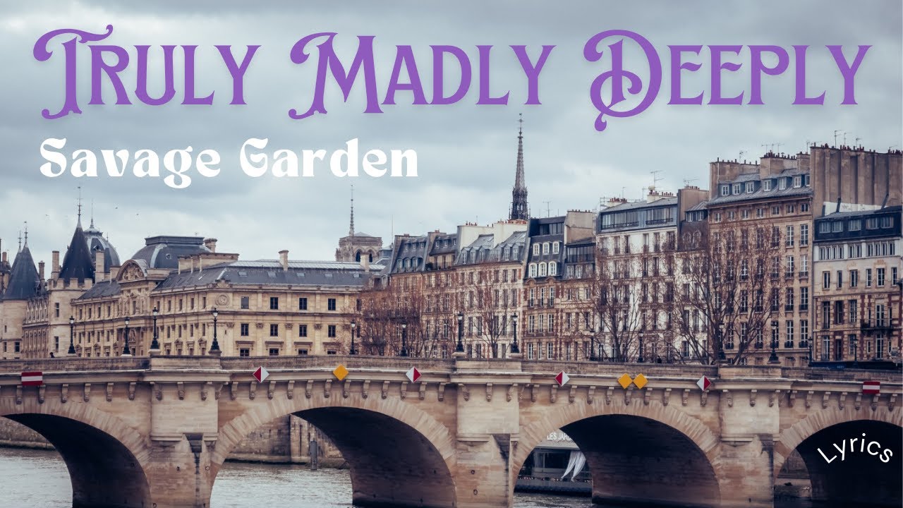 Truly Madly Deeply (Lyrics) - Savage Garden - YouTube