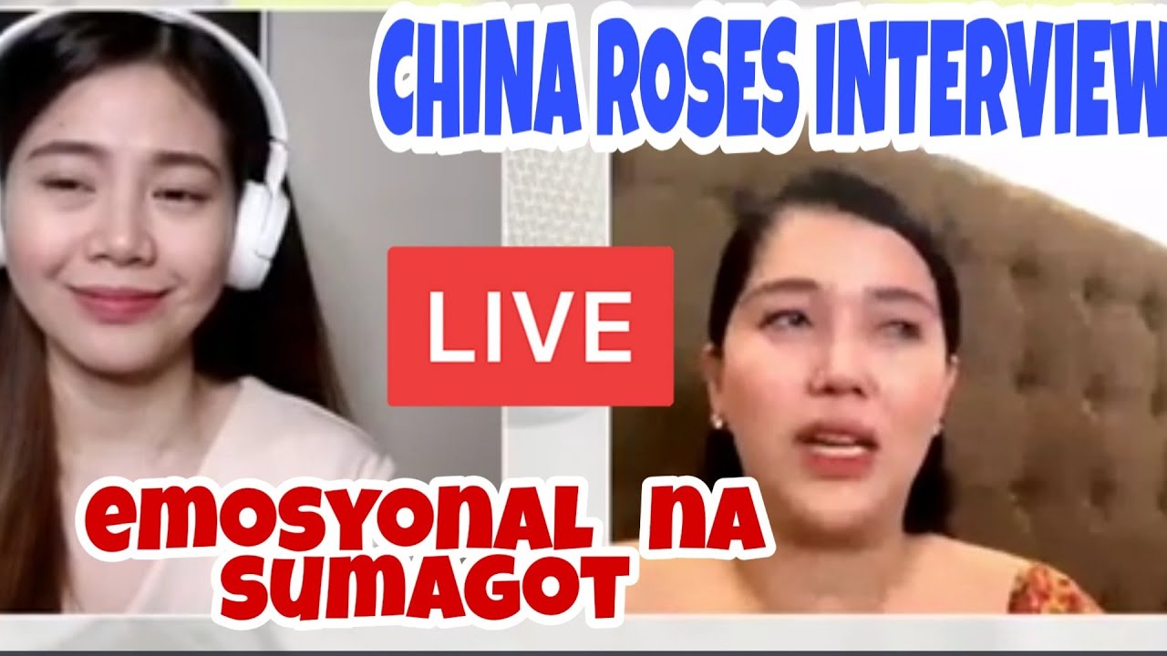PART1:CHINA ROSES SINABI NA ANG TOTOO NAIYAK SA LIVE INTERVIEW DAHIL SA ...