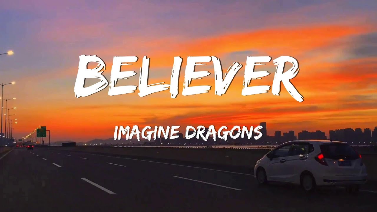 Imagine Dragons – Believer (Lyrics) | Imagine Dragons, Billie Eilish ...