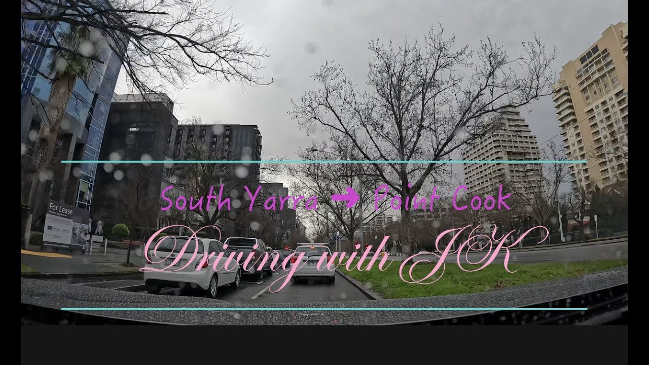 Driving with JK︱South Yarra Point Cook︱VIC Australia︱Dashcam - YouTube