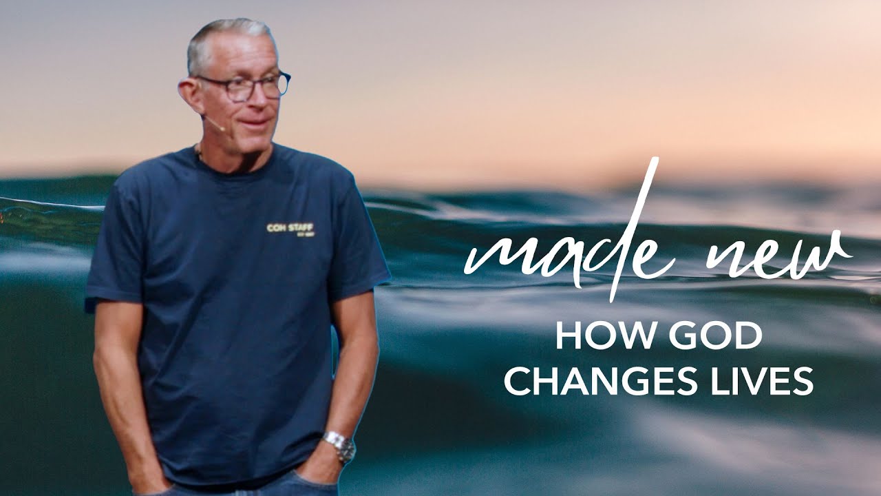 How God Changes Lives | Made New | Community of Hope Church - YouTube
