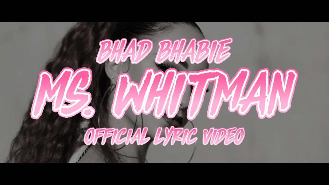 Bhad Bhabie - Ms. Whitman (Lyrics) - YouTube