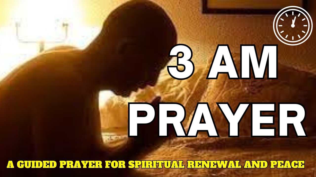 3 AM Morning Prayers | 3 AM Prayer | Early Morning Prayer | Spiritual ...