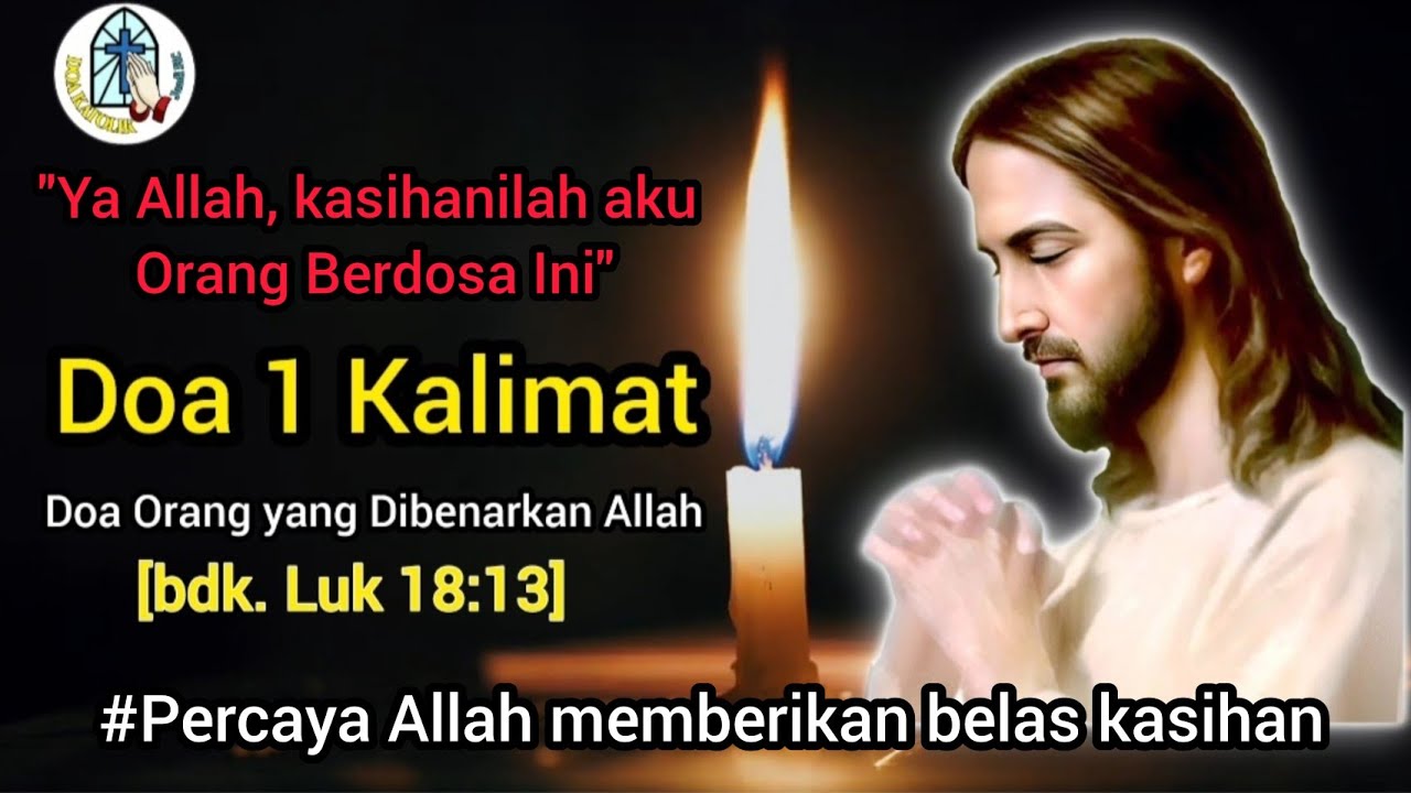 Ya Allah, Kasihanilah aku Orang Berdosa Ini! Doa 1 Kalimat, Doa Orang ...