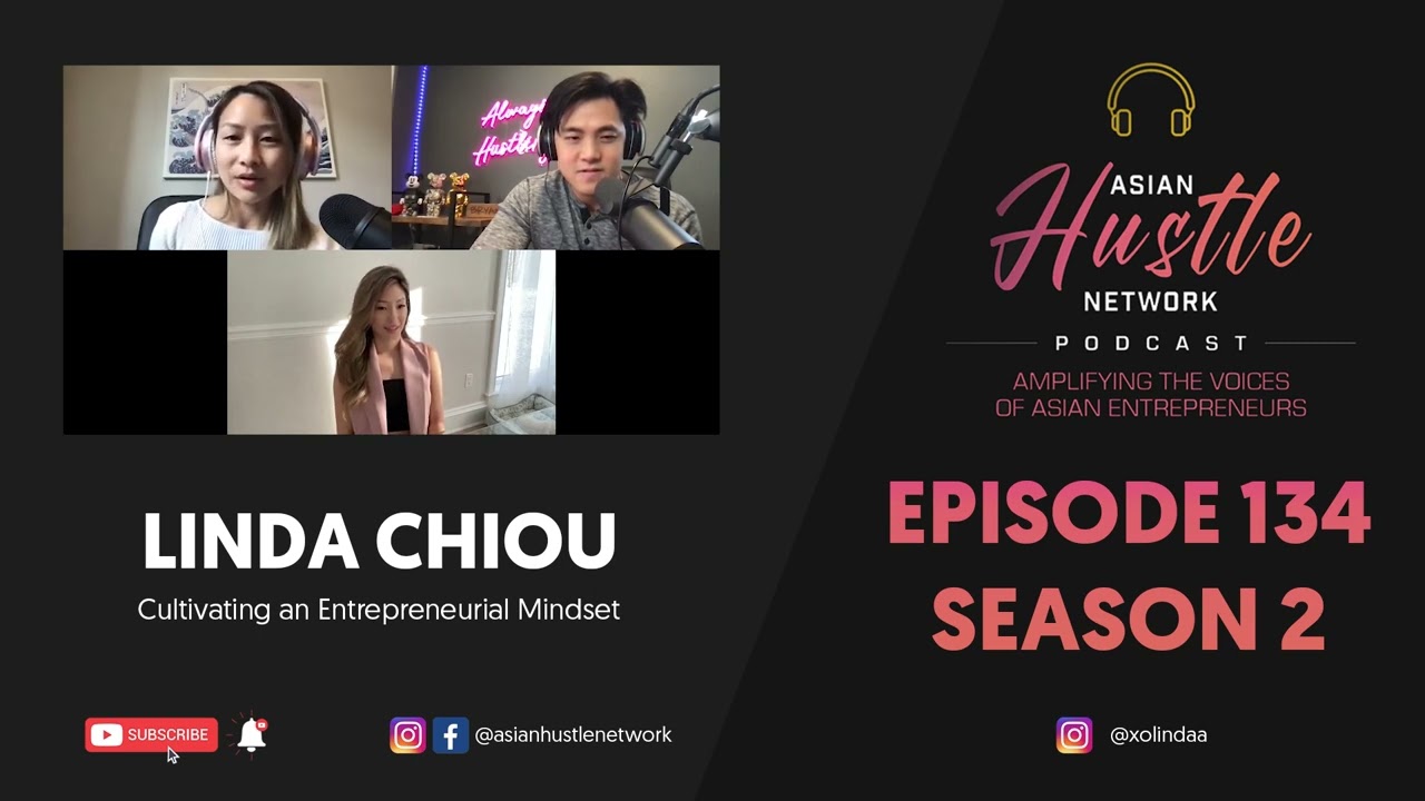 Linda Chiou // S2 Ep 134 // Cultivating an Entrepreneurial Mindset ...