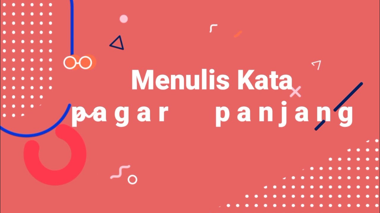 MENULIS KATA P A G A R P A N J A N G YouTube