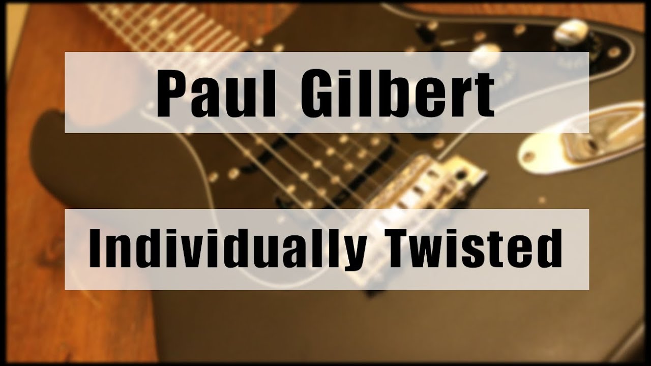 Paul Gilbert - Individually Twisted ギターソロ - YouTube