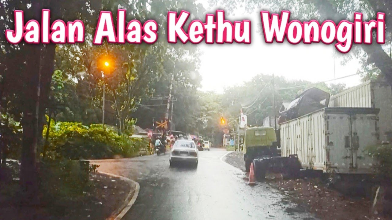 Jalur Alas Kethu Kota Wonogiri Jawa Tengah,View Jalanan Indah ...