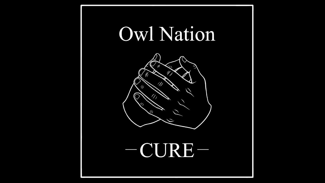 Owl Nation - Cure - YouTube