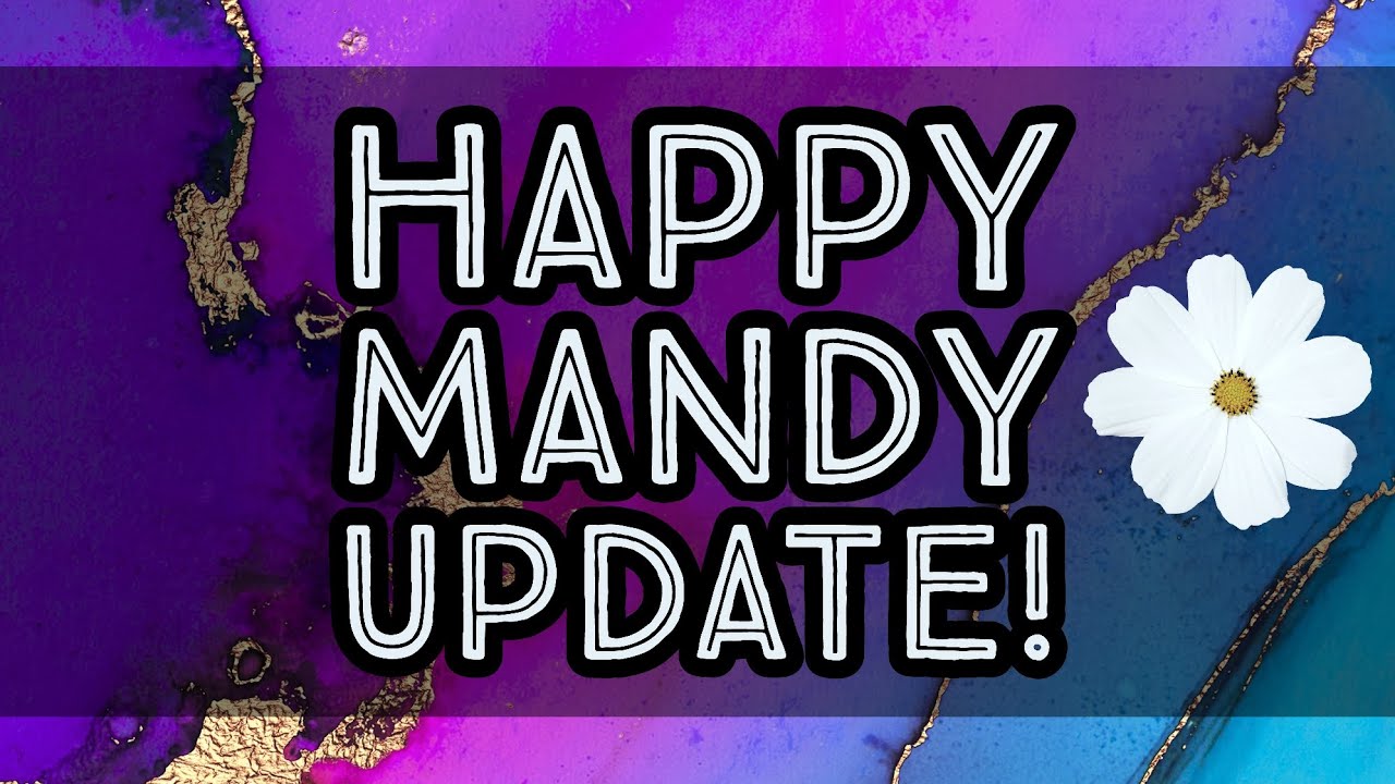 Happy Mandy Update! - YouTube