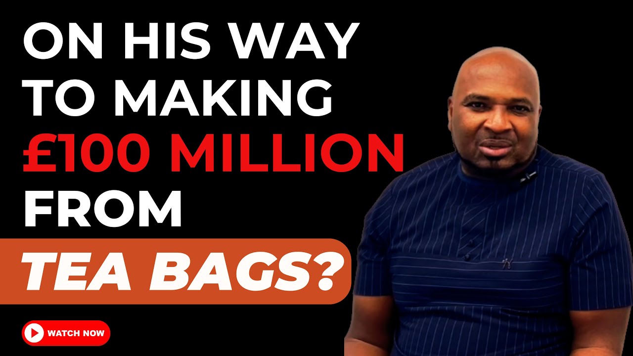 How he built a global multi million pound Tea business. - YouTube