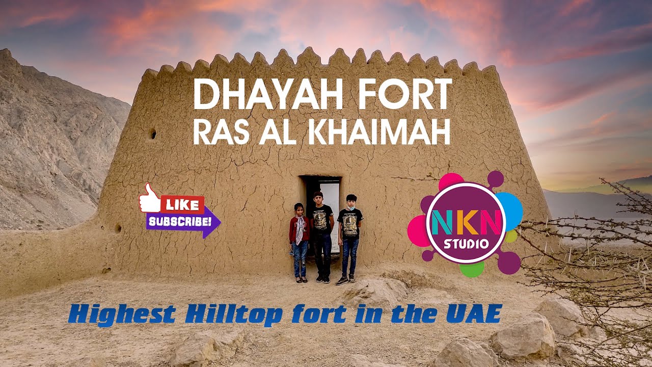 Dhayah Fort قلعة | Historical Highest Fort | Attraction in Ras Al ...