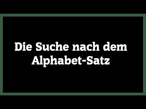 Kann man aus dem Alphabet einen Satz machen?
