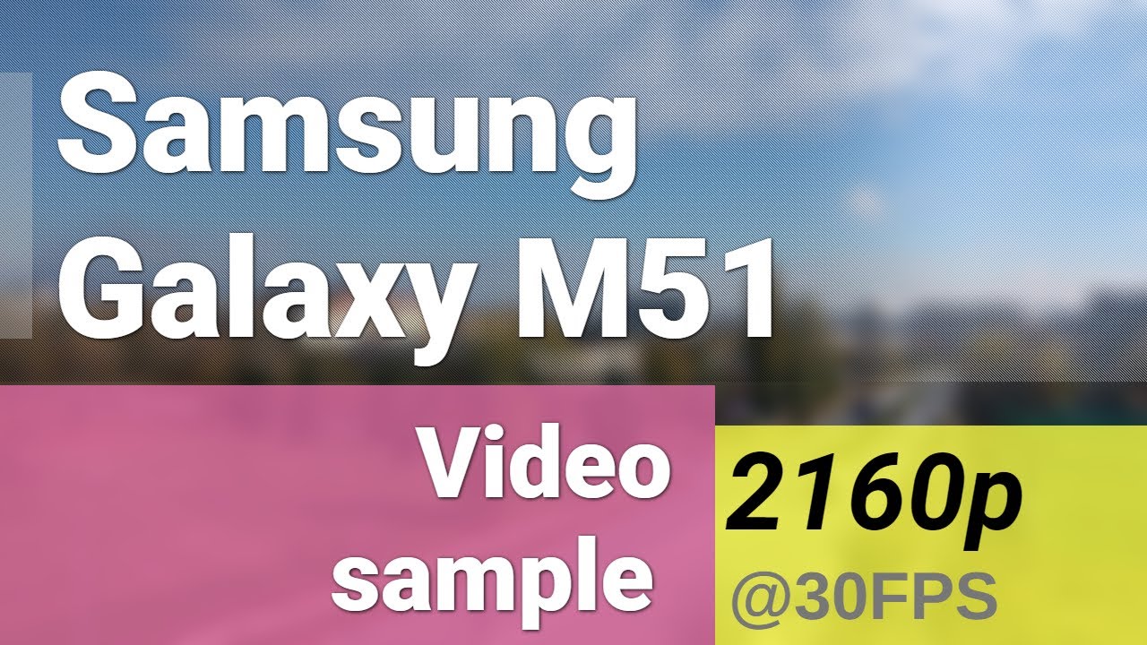4K 2160p 30fps (main camera) - Samsung Galaxy M51 video sample