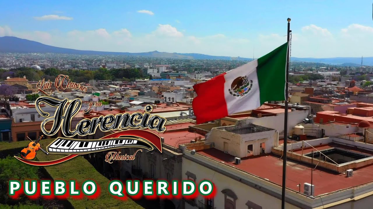 MI PUEBLO QUERIDO / LUIS CISNEROS Y SU HERENCIA MUSICAL /VIDEO CLIP ...
