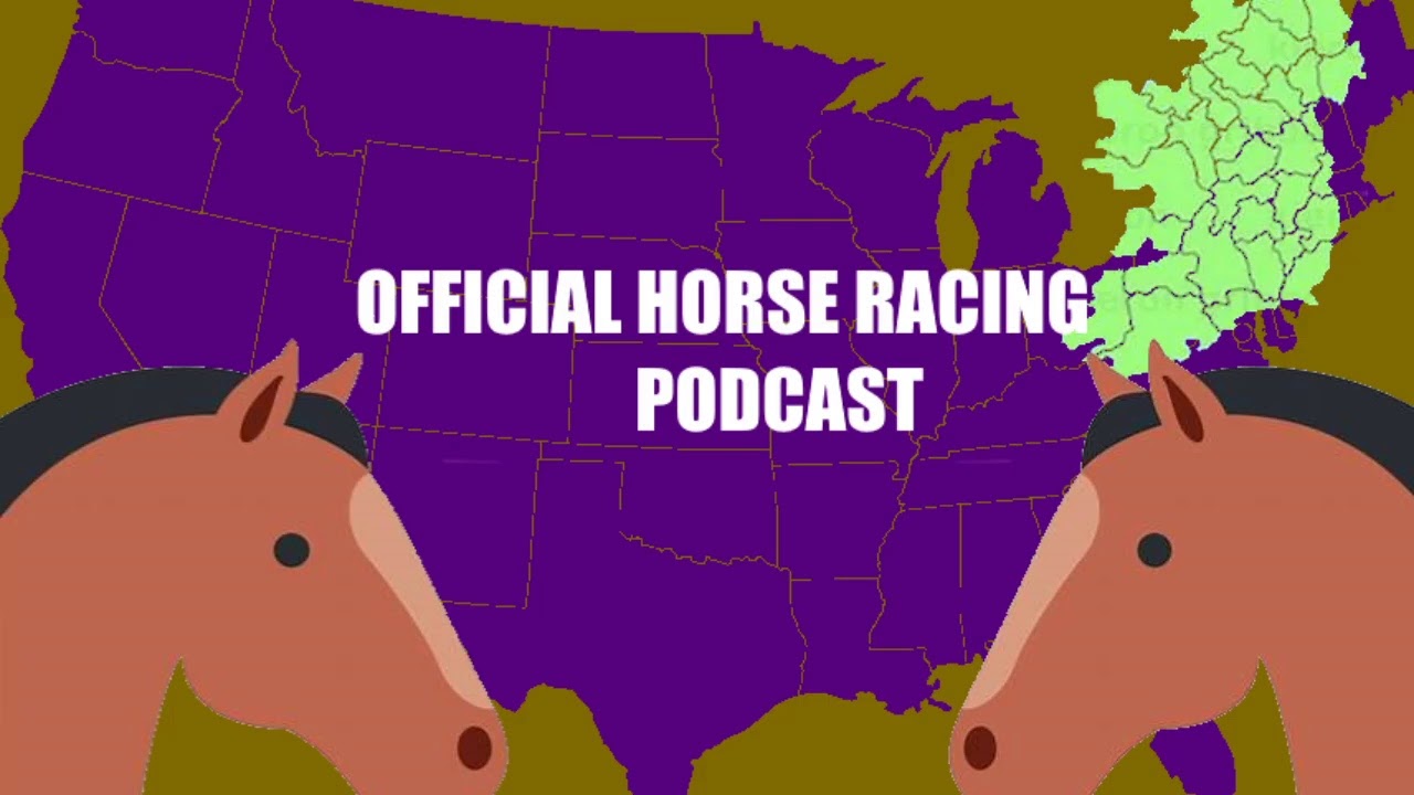 The Official Horse Racing Podcast Episode 2 - YouTube