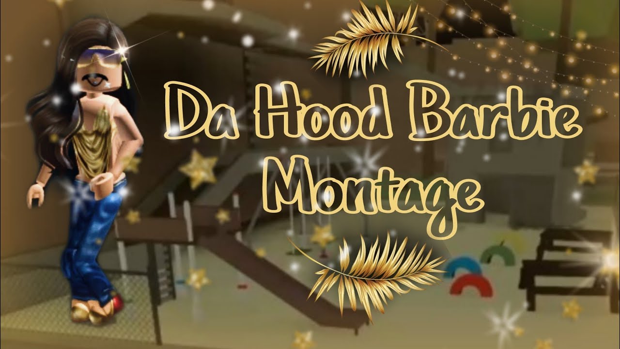 Da Hood Barbie Montage - Roblox - YouTube