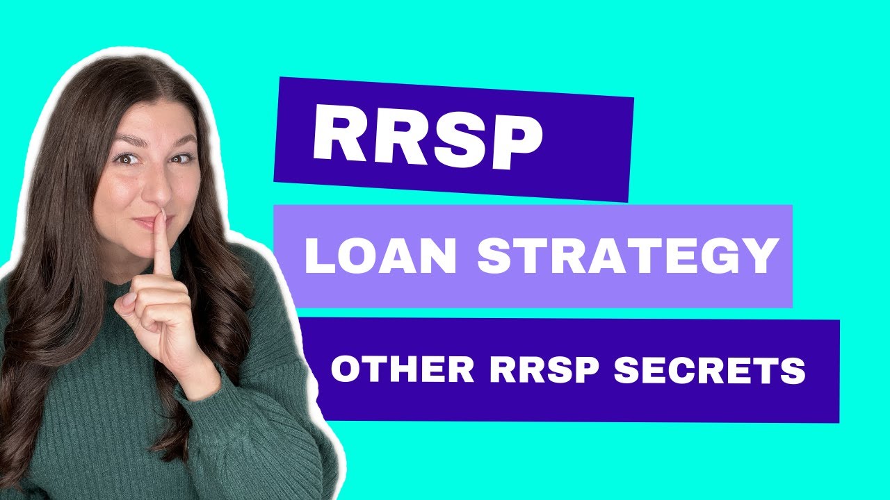 RRSP Loan Strategy and RRSP Secrets - YouTube