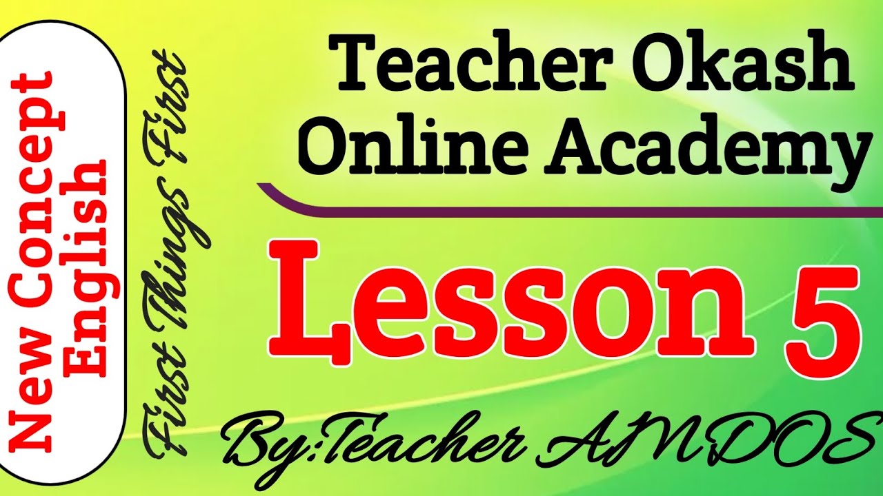 Lesson 5 | New Concept English | First Things First. - YouTube