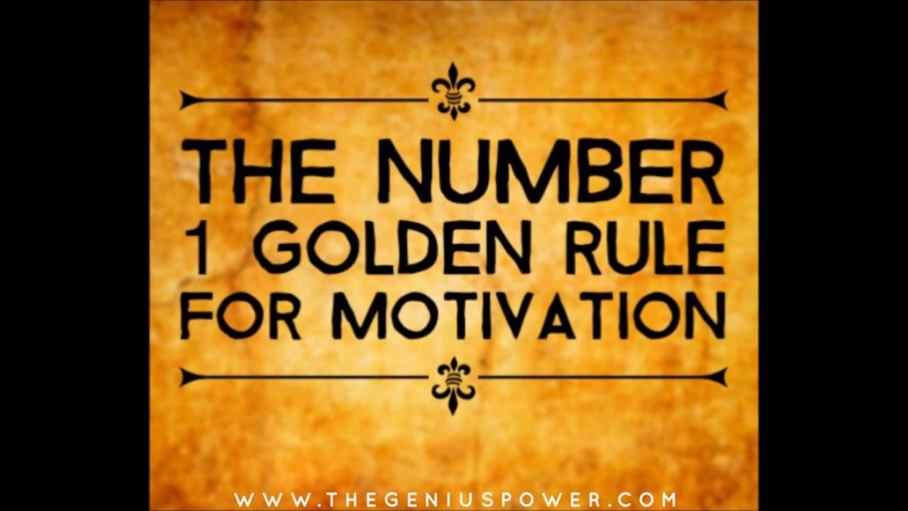 The Number 1 Golden Rule To Get Yourself Highly Motivated - YouTube