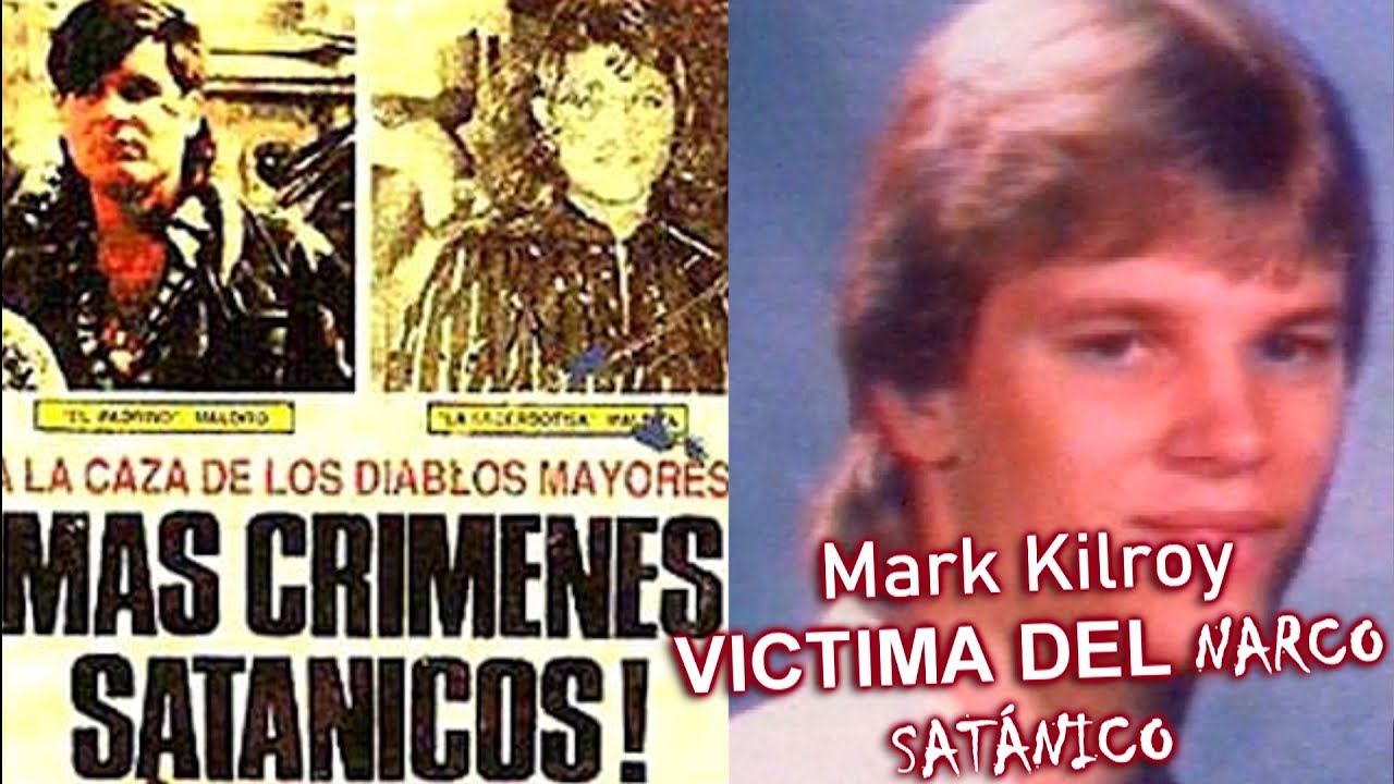 ¿Qué LE HIZO el NARCO SATANICO😈 de Matamoros a Mark Kilroy? ESTA ES SU ...